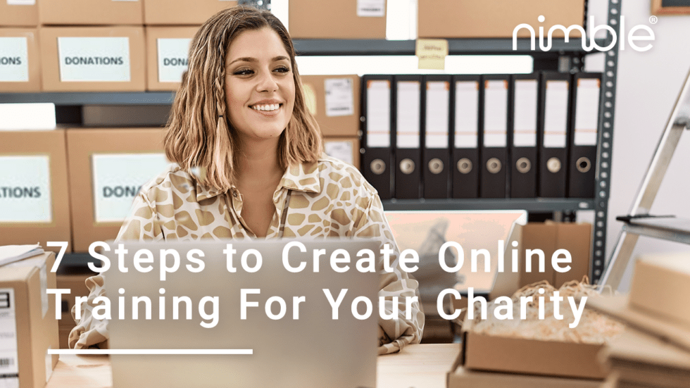 7 Steps to Create Online Training For Your Charity - Nimble Elearning ...